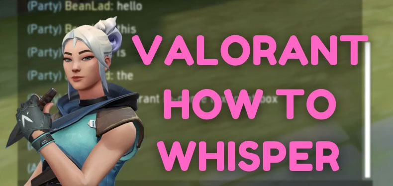 How To Chat All, Private, and Team in Valorant