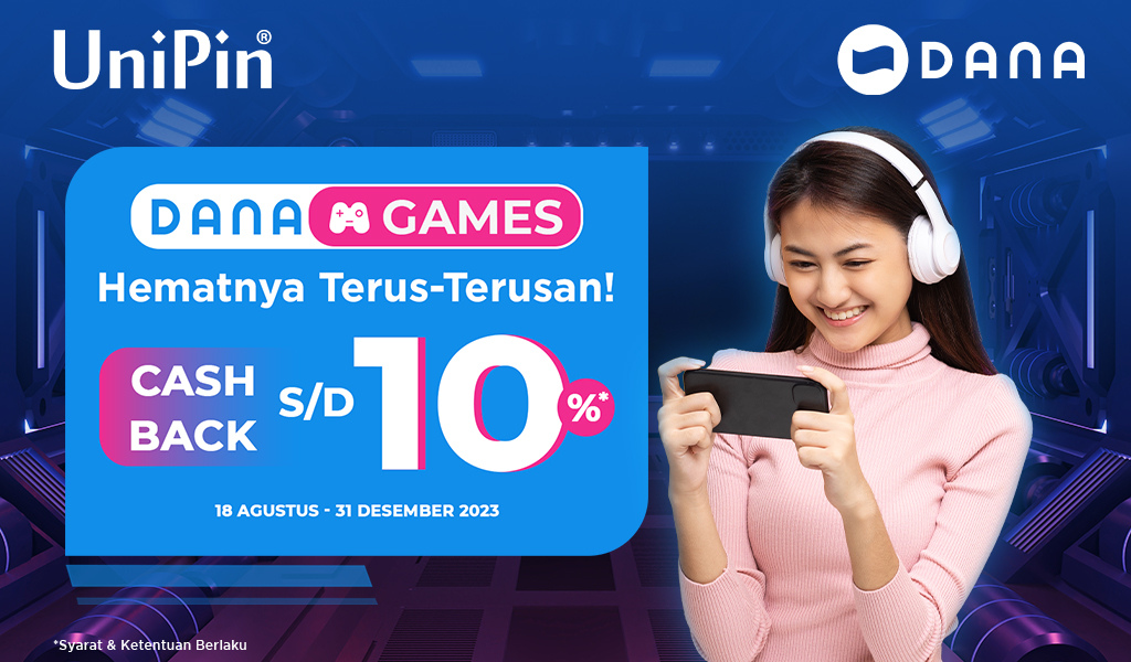 Cashback s.d 10% Setiap Transaksi di DANA Games - UniPin